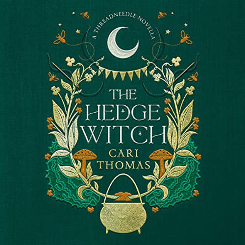 The Hedge Witch: A Threadneedle Novella (Audio Download): Cari Thomas ...
