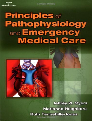 Principles of Pathophysiology and Emergency Medical Care: Myers ...
