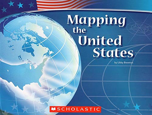Mapping the United States: Libby Brereton: 9780545288941: Amazon.com: Books