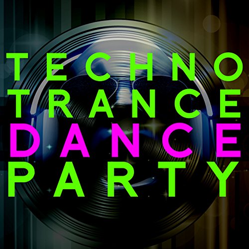 Amazon.co.jp: Techno Trance Dance Party : Trance, Dream Techno & Ibiza ...