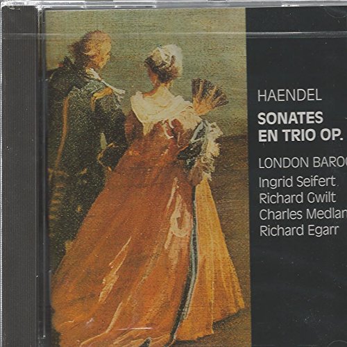 George Frideric Handel, London Baroque - Handel;Sonates En Trio Op.2 ...