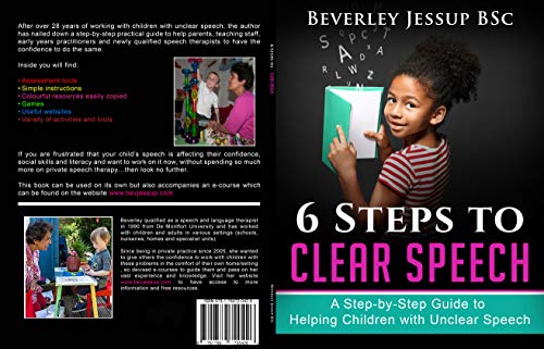 6 Steps to Clear Speech: A Step-by-Step Guide to Helping Children with ...