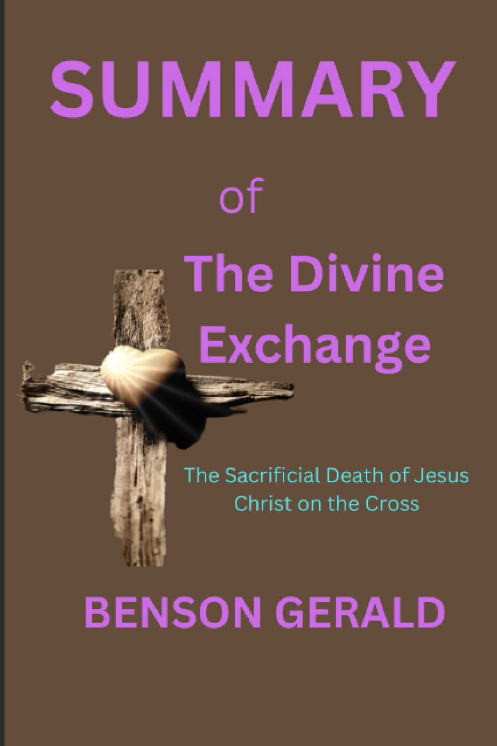 Buy The Divine Exchange: the sacrificial death of Jesus Christ on the ...