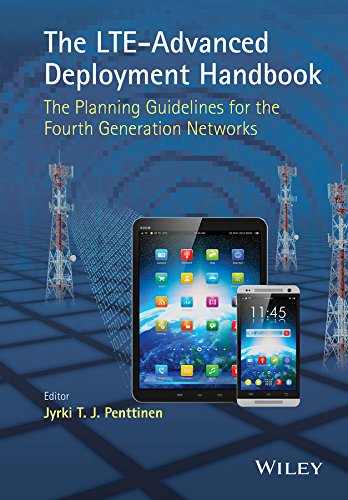 The LTE-Advanced Deployment Handbook: The Planning Guidelines for the ...