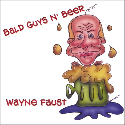 Amazon.co.jp: Bald Guys N' Beer : Wayne Faust: デジタルミュージック