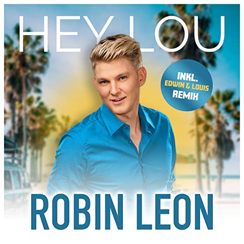 Spiele Hey Lou von Robin Leon auf Amazon Music ab