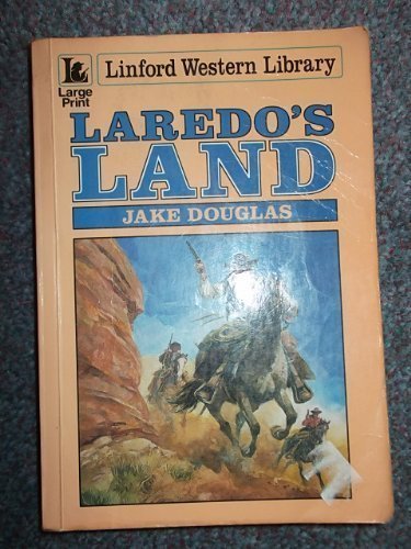 Laredo's Land (LIN) (Linford Western Library): Douglas, Jake ...