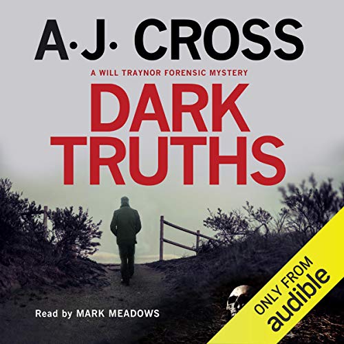 Amazon.com: Dark Truths: A Will Traynor Forensic Mystery, Book 1 ...