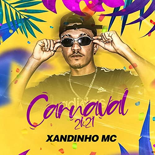 Écouter Carnaval 2K21 de Xandinho Mc sur Amazon Music Unlimited