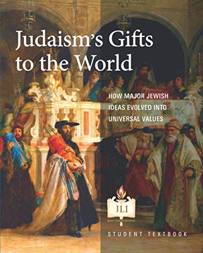 Judaism's Gifts to the World: How Major Jewish Ideas Evolved Into ...