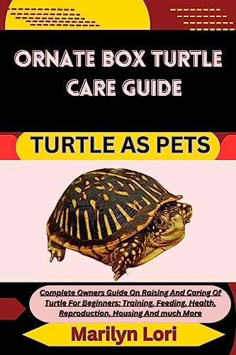 Amazon.com: ORNATE BOX TURTLE CARE GUIDE TURTLE AS PETS: Complete ...