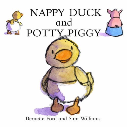 Nappy Duck and Potty Piggy: Sam Williams: 9781905417001: Amazon.com: Books