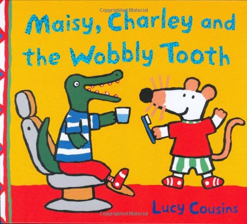 Maisy, Charley And The Wobbly Tooth: Amazon.co.uk: Cousins Lucy ...