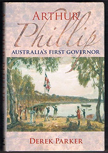 Amazon.fr - ARTHUR PHILLIP - AUSTRALIA'S FIRST GOVERNOR - Livres