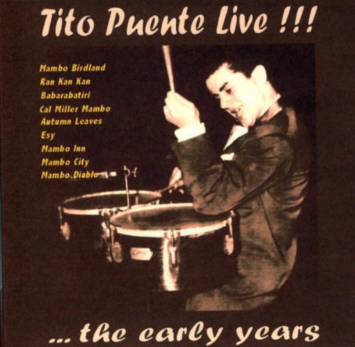Amazon.com: Tito Puente Live…The Early Years : Tito Puente: Digital Music