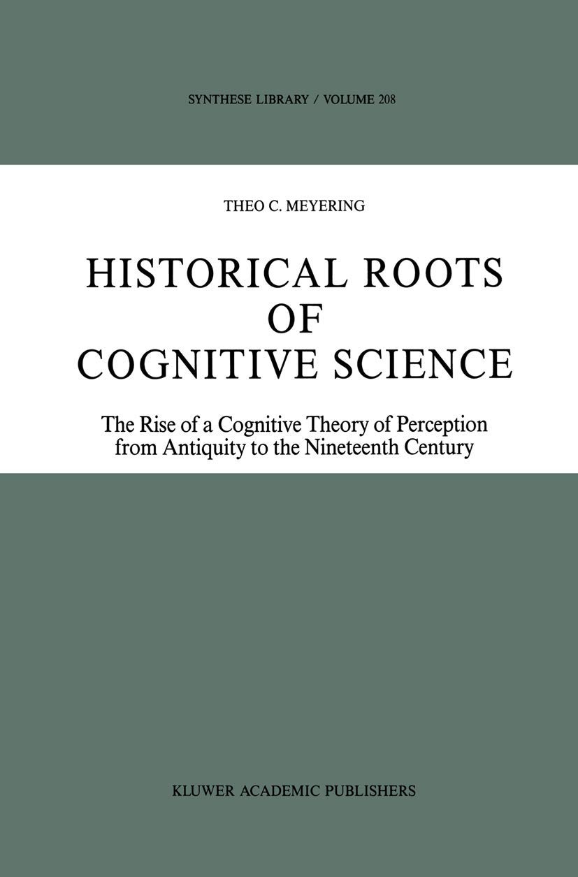 Historical Roots of Cognitive Science: The Rise of a Cognitive Theory ...