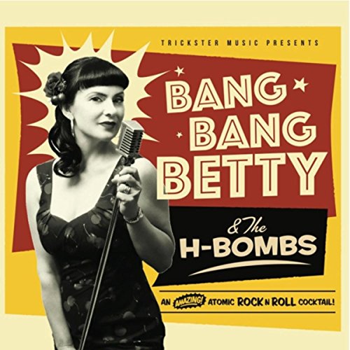 Amazon.co.jp: Bang Bang Betty & the H-Bombs : Bang Bang Betty & the H ...