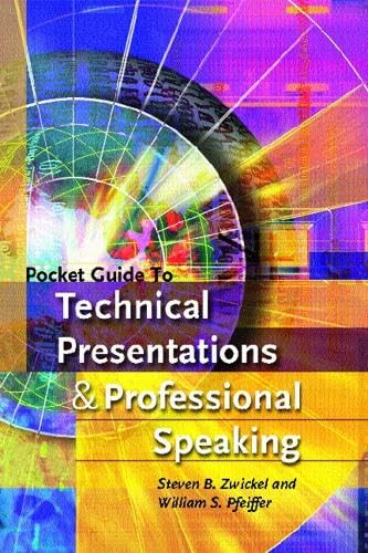 Pocket Guide to Technical Presentations and Professional Speaking ...