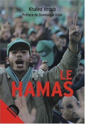 Amazon.fr - Le Hamas - Khaled Hroub, Vidal, Dominique - Livres