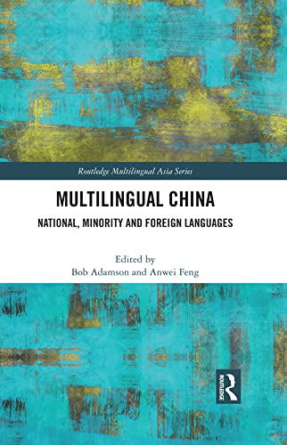 Multilingual China: National, Minority and Foreign Languages (Routledge ...