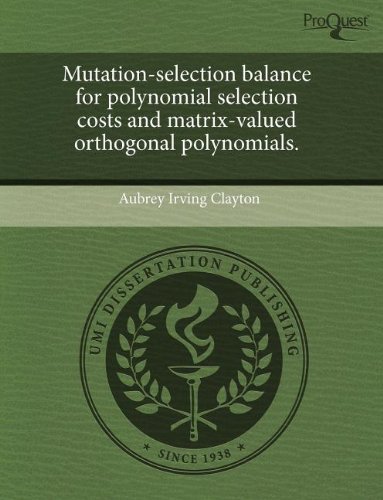Mutation-Selection Balance for Polynomial Selection Costs and Matrix ...