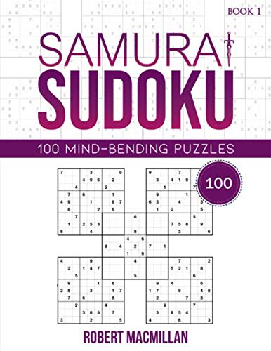 Samurai Sudoku Book 1: 100 Mind-bending Puzzles: Macmillan, Robert ...