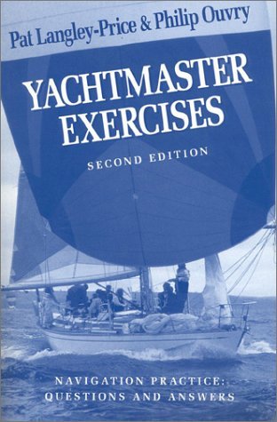 Yachtmaster Exercises: Price, Pat Langley: 9780713638103: Amazon.com: Books