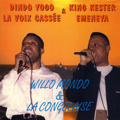 Play Willo Mondo & La Congolaise by Dindo Yogo & King Kester Emeneya on ...