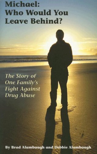 Michael: Who Would You Leave Behind: Alumbaugh, Brad and Alumbaugh ...