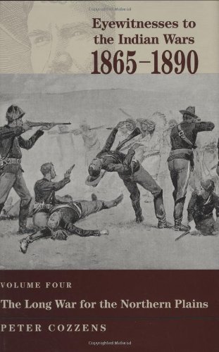 The Long War for the Northern Plains (Eyewitnesses to the Indian Wars ...