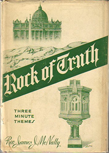 Rock of Truth: Three-Minute Themes [Sermons]: James J. McNally: Amazon ...
