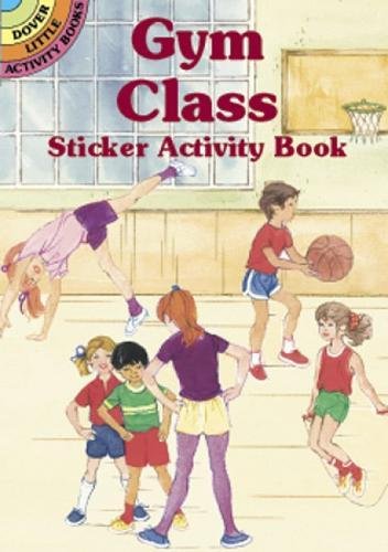 Gym Class (Dover Little Activity Books): Barbara Steadman ...