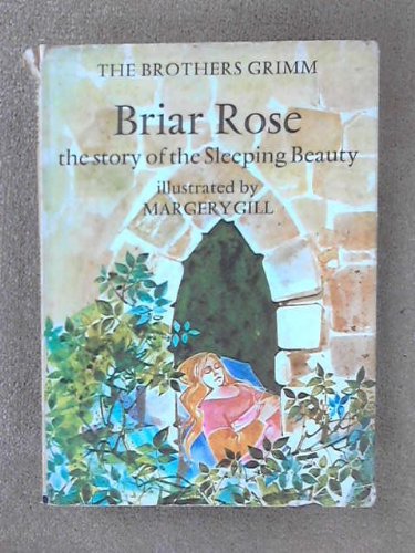 Briar rose: The story of the sleeping beauty, (A Bodley Head fairy tale ...