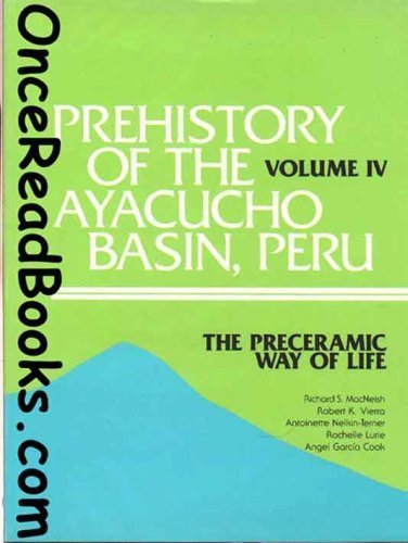 Prehistory of the Ayacucho Basin, Peru: The Preceramic Way of Life ...