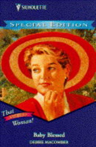 Baby Blessed (That Special WomanSpecial Edition): Macomber, Debbie ...