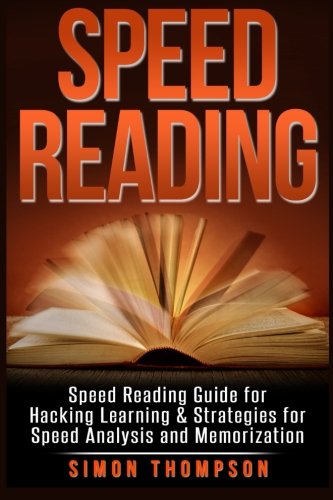 Speed Reading: Speed Reading Guide for Hacking Learning & Strategies ...
