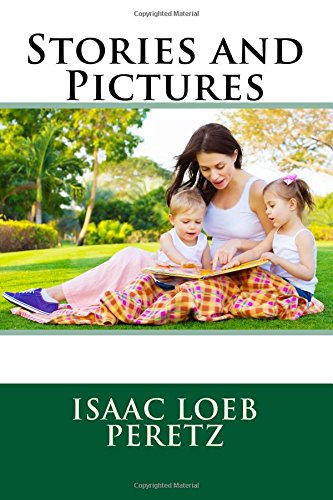 Amazon.com: Stories and Pictures: 9781508649151: Peretz, Isaac Loeb: Books