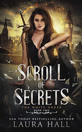 Scroll of Secrets (The White Order Book 2) eBook : Hall, Laura: Amazon ...