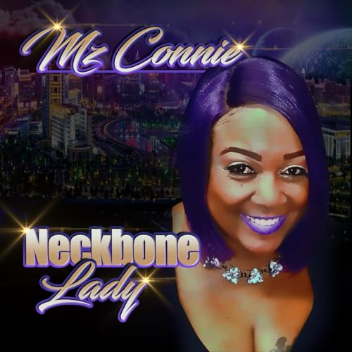 Play Neckbone Lady by Mz Connie on Amazon Music