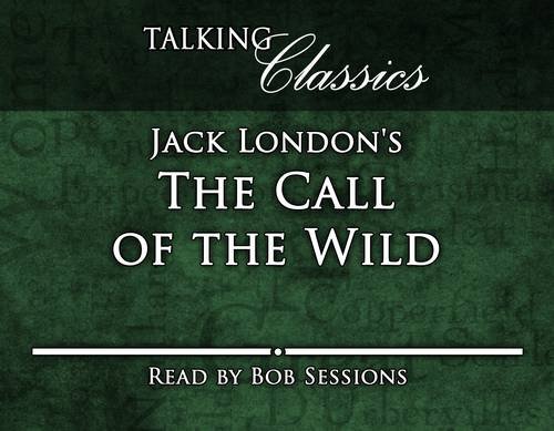 Amazon.com: The Call of the Wild (Talking Classics): 9781781960011 ...