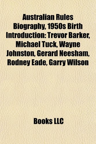 Buy Australian Rules Biography, 1950s Birth Introduction: Trevor Barker ...