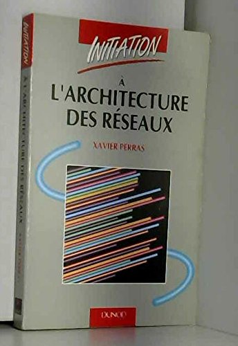 Amazon.com: Initiation à l'architecture des réseaux: 9782100001637 ...
