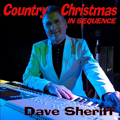 Amazon.com: Country Christmas in Sequence : Dave Sheriff: Digital Music