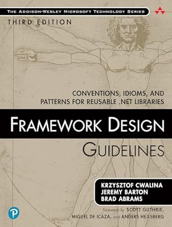 Framework Design Guidelines: Conventions, Idioms, and Patterns for ...