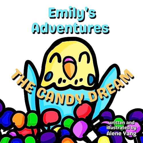 Emily's Adventures: The Candy Dream - Kindle edition by Yang, Alene ...
