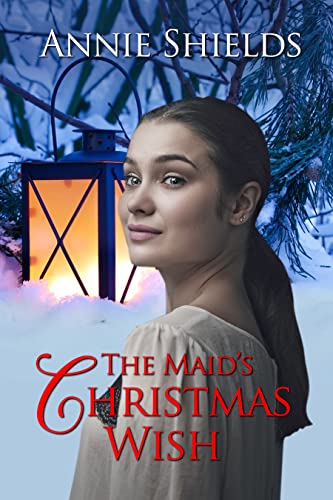 The Maid's Christmas Wish - Kindle edition by Shields, Annie ...