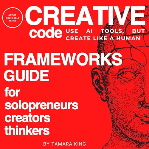 Amazon.com: Creative Code: Use AI Tools, But Create Like a Human: Frameworks Guide for ...