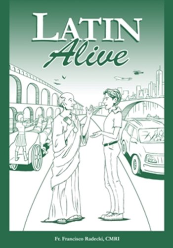 Latin Alive - Kindle edition by Radecki, Father Francisco. Religion ...