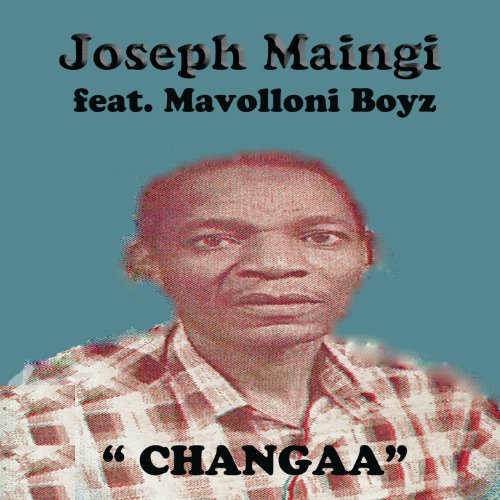 Écouter Changaa de Joseph Maingi feat. Mavolloni Boyz sur Amazon Music