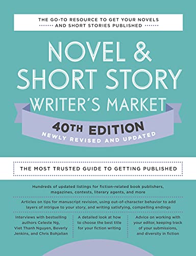 Novel & Short Story Writer's Market 40th Edition: The Most Trusted ...